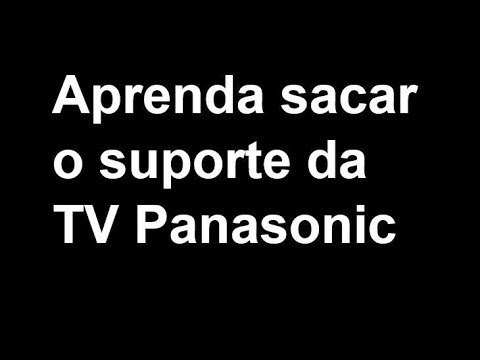 Como retirar o suporte da TV Panasonic, How to Remove Pedestal Stand from Your TV