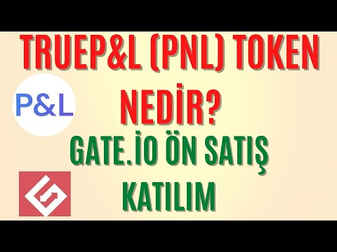 TRUE P&L (PNL) TOKEN NEDİR? GATE.İO ÖN SATIŞ KATILIM ! TRUE PNL COİN DETAYLI İNCELEME!