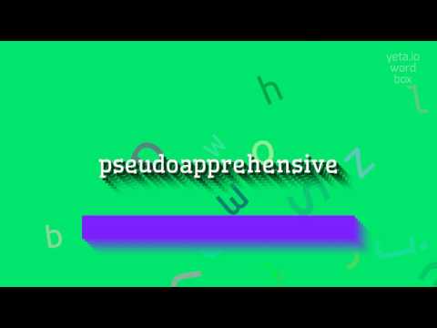 PSEUDOAPPREHENSIVE - HOW TO PRONOUNCE IT? #pseudoapprehensive