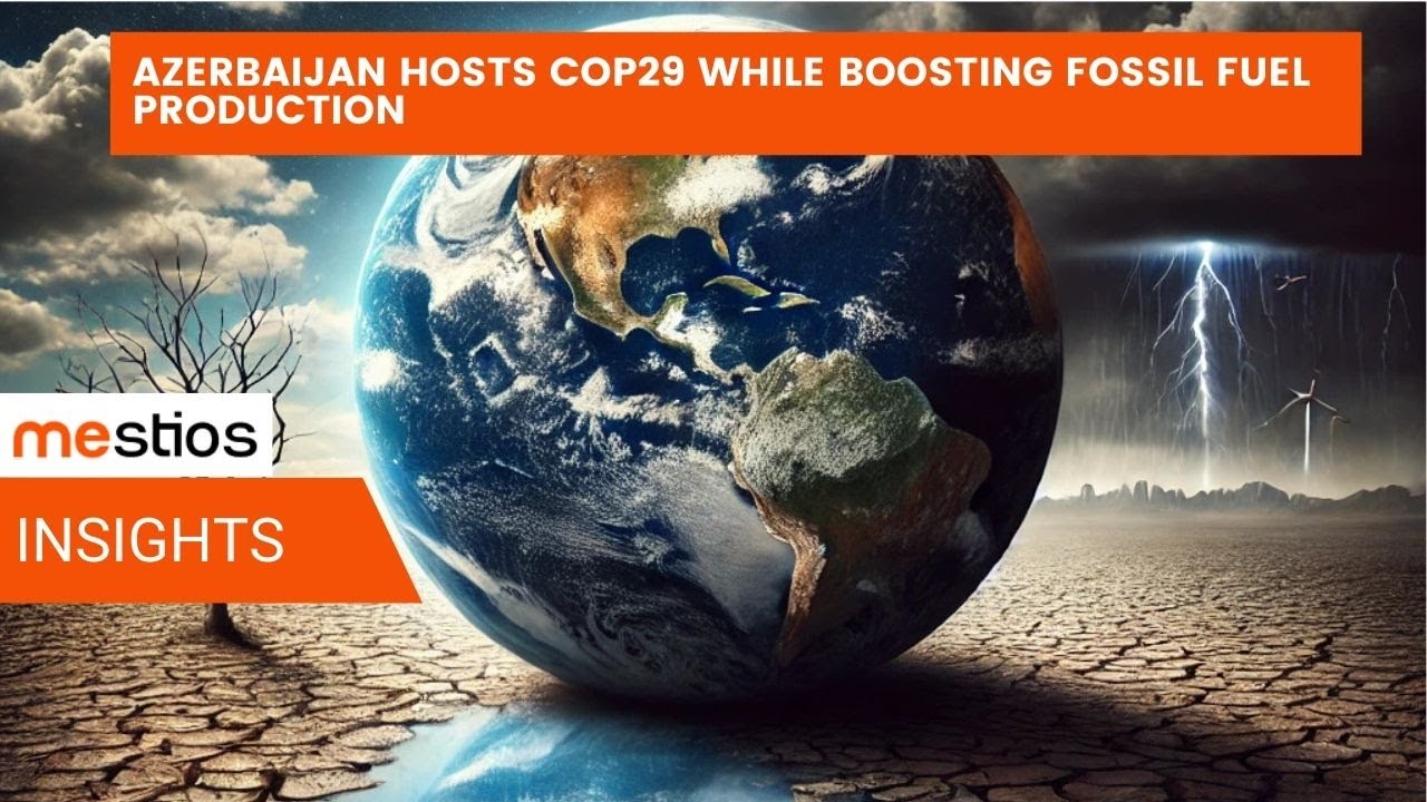 Azerbaijan Hosts COP29 While Boosting Fossil Fuel Production