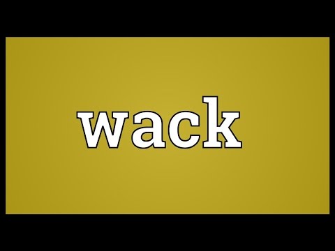 Wack Meaning