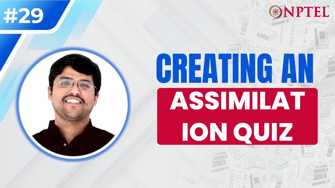 #29 Creating an Assimilation Quiz | Designing Learner-Centric MOOCs