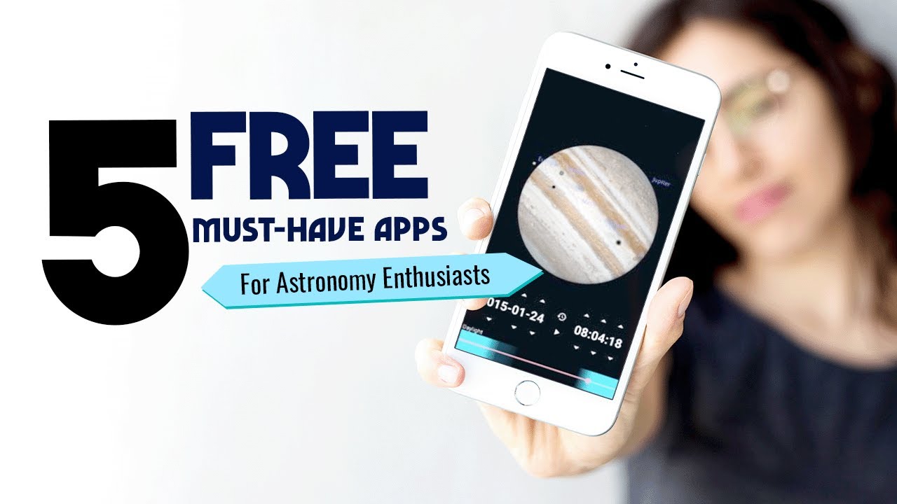 Five Free Must-Have Apps For Astronomy Enthusiasts