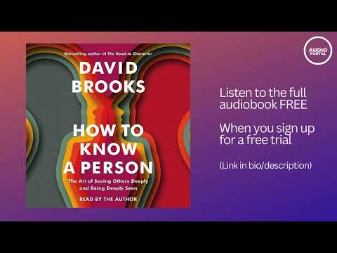 How to Know a Person Audiobook Summary David Brooks