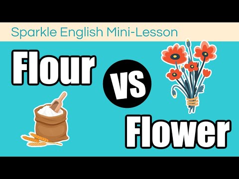 Flour or Flower? | Pronunciation and Meaning of Flour and Flower | English Homophones Lesson