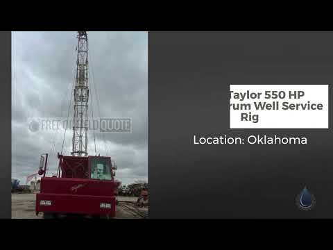 2008 Taylor 550 HP Double Drum Well Service Rig | Oklahoma – Oilfield ...