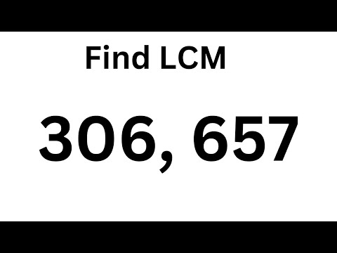 LCM of 306, 657 - Least common multiple