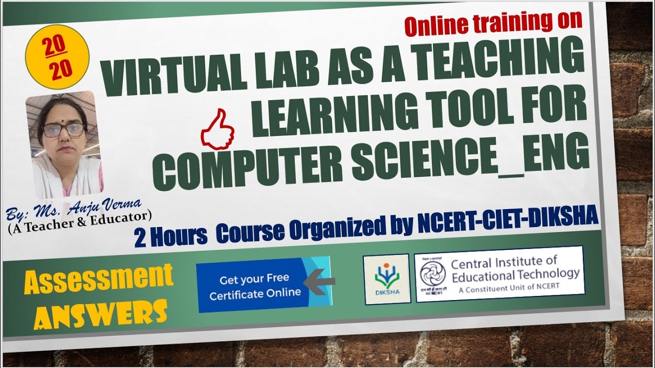 Virtual Lab as a teaching learning tool for Computer Science_Eng | CIET-NCERT-DIKSHA | Anju Verma