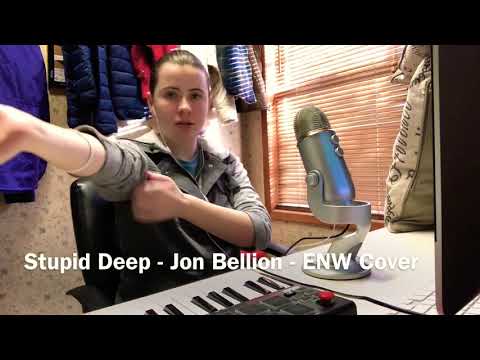 Stupid Deep - Jon Bellion - Emma Nicole Wilson Cover/Remix Thingy Just Click On Me Please