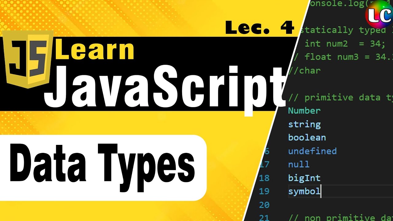 Javascript Datatypes | Lecture 4 | Learn Coding