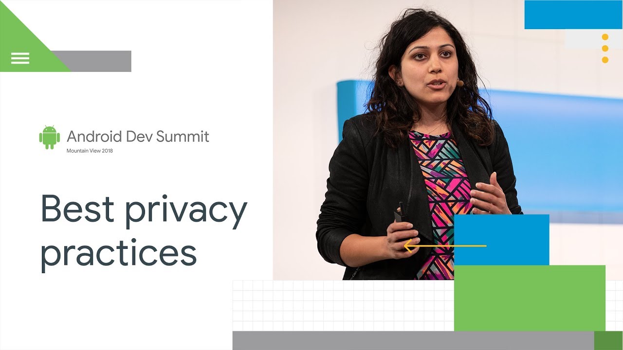Best practices for building privacy-friendly apps (Android Dev Summit '18)