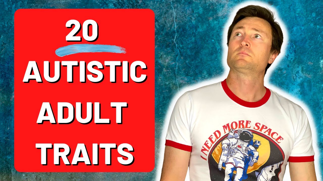 20 Signs of Autism in Adults: Traits You May Not Have Known | Galaxy.ai