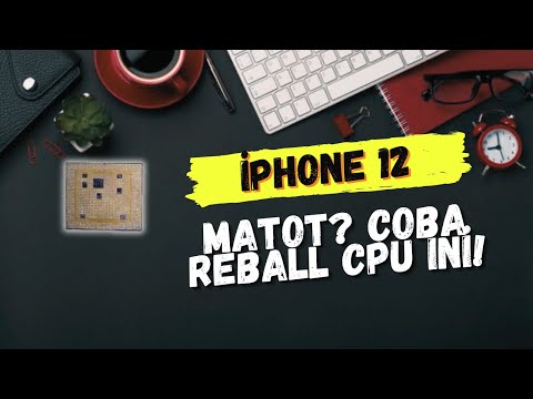 Tutorial Reball CPU iPhone 12 dengan Mudah