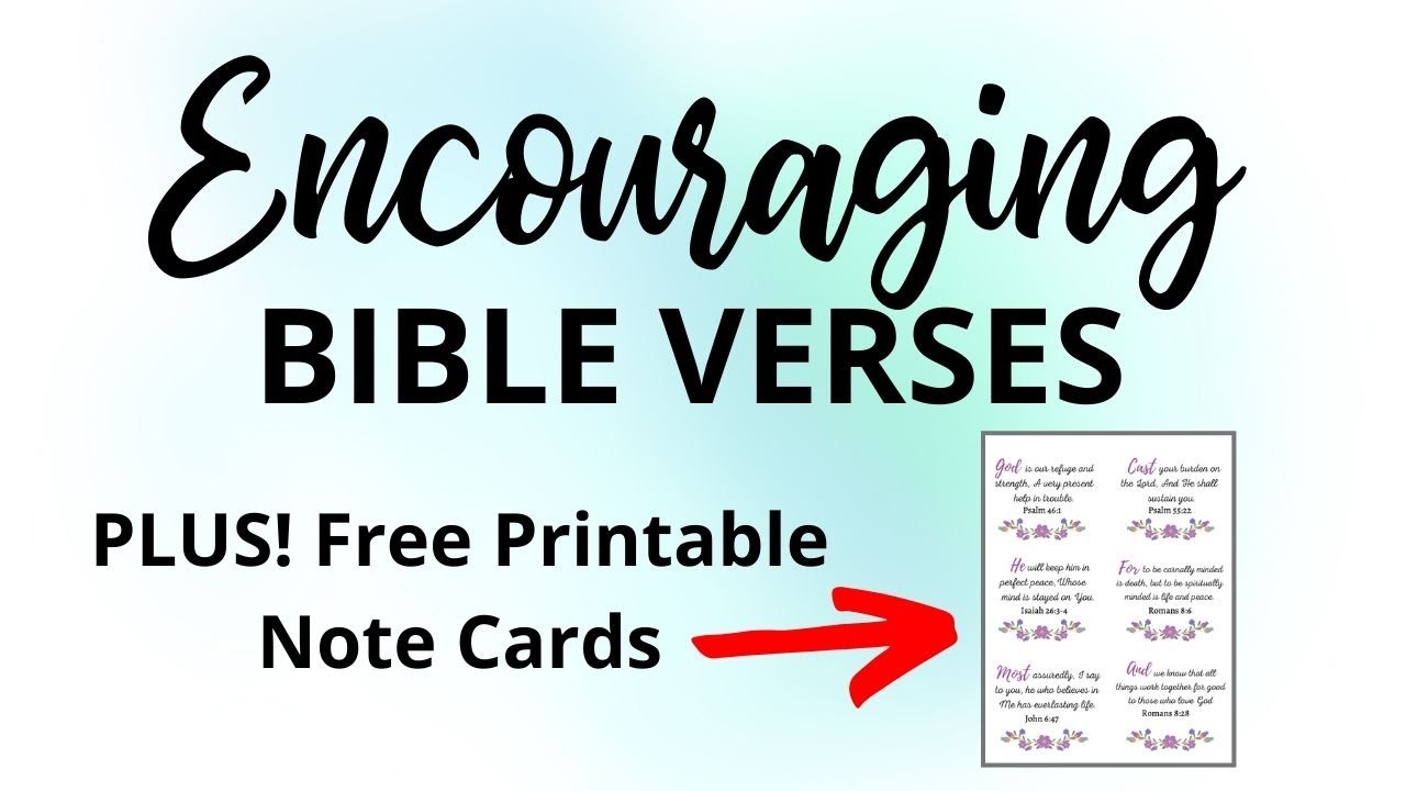 Encouraging Bible Verses Plus! Free Printable