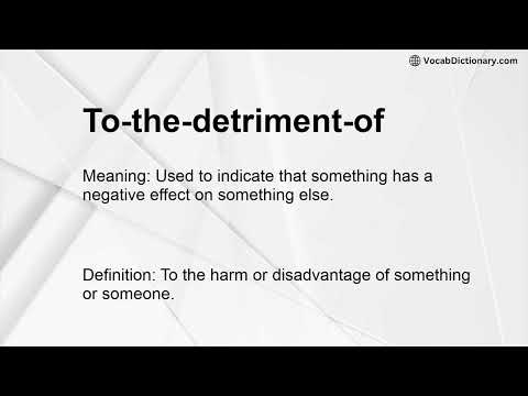 To-the-detriment-of Meaning