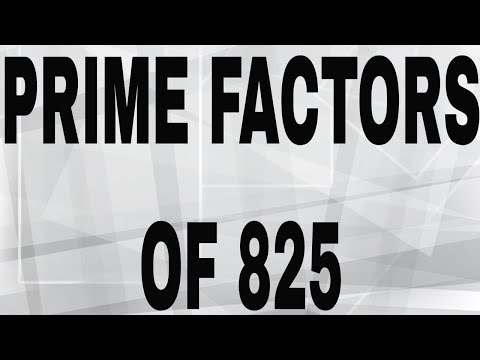 PRIME FACTORS OF 825
