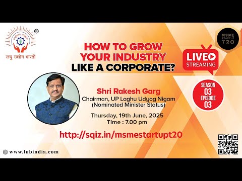 How to grow your industry like a Corporate - MSME Startup T20 - S03 E03