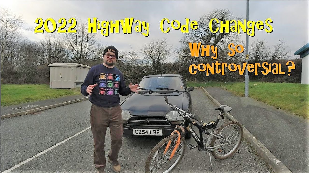 Highway Code changes 2022 - Why so controversial?