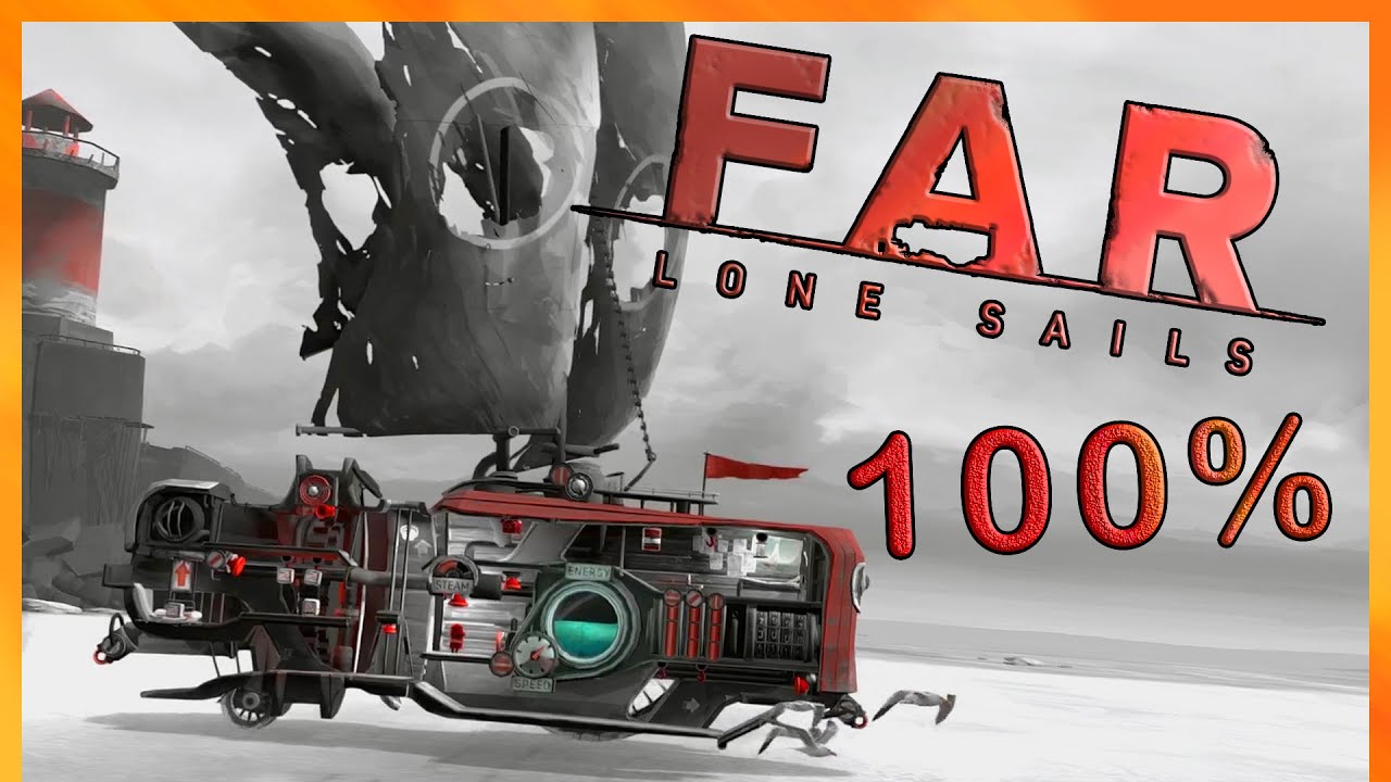 Walkthrough FAR: Lone Sails