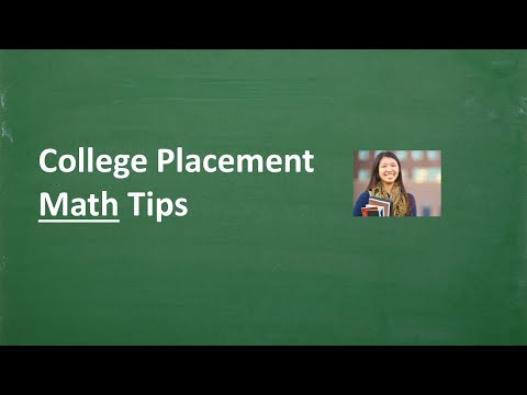 College Placement Test Math – TIPS to Pass!