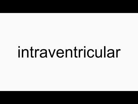 How to pronounce intraventricular