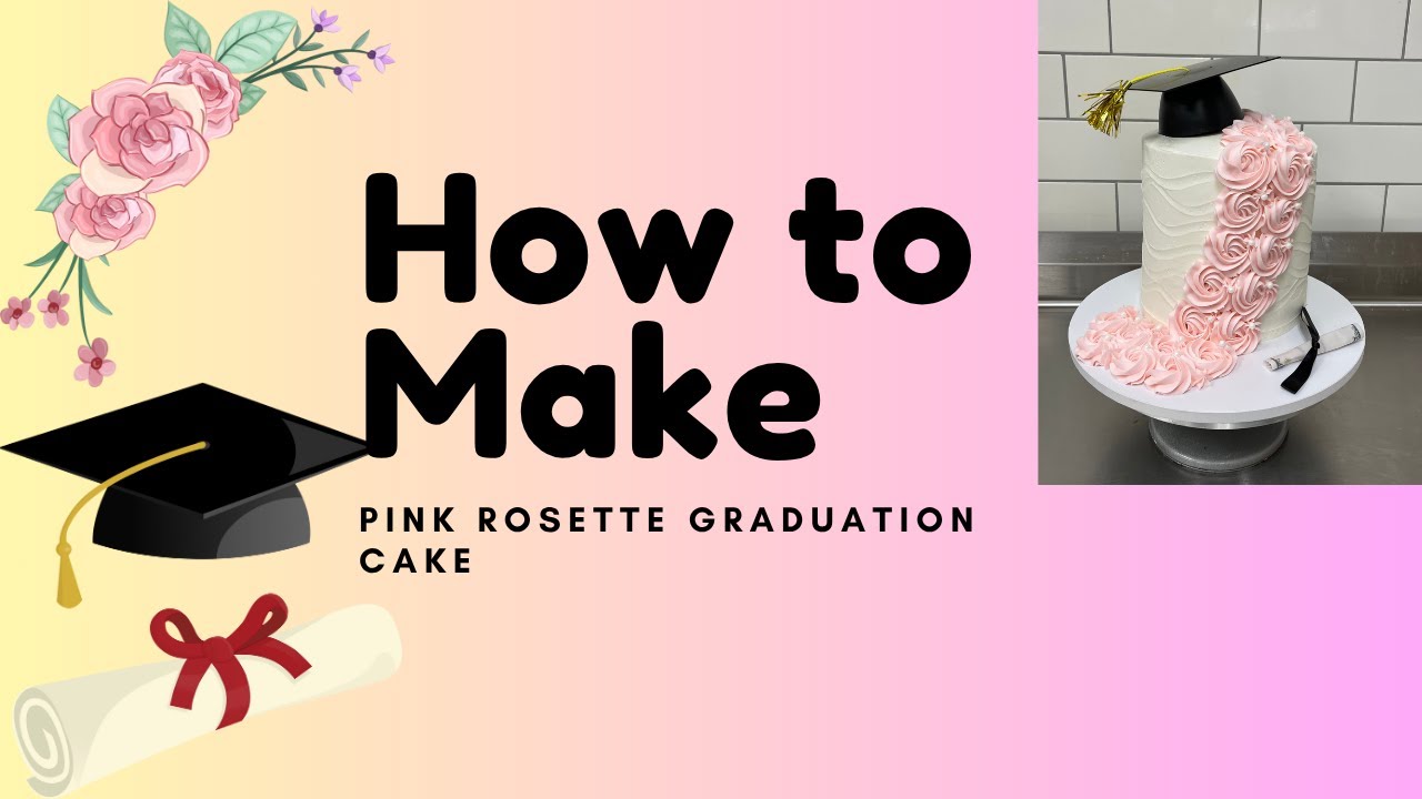 How to make pink rosette graduation cake