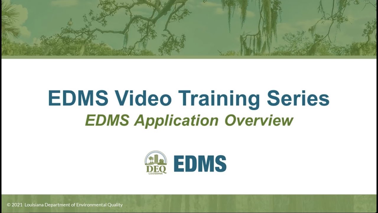 LDEQ EDMS Video Training Series – Application Overview