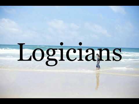 How To Pronounce Logicians🌈🌈🌈🌈🌈🌈Pronunciation Of Logicians
