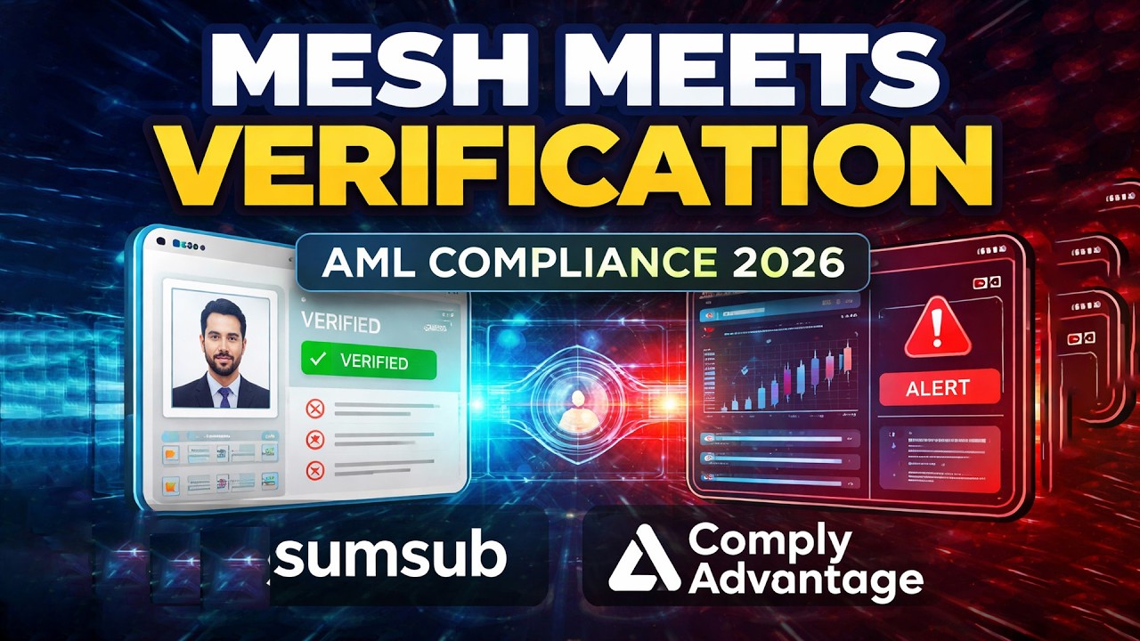Mesh Meets Verification: How Sumsub & ComplyAdvantage Transform AML Compliance in 2026