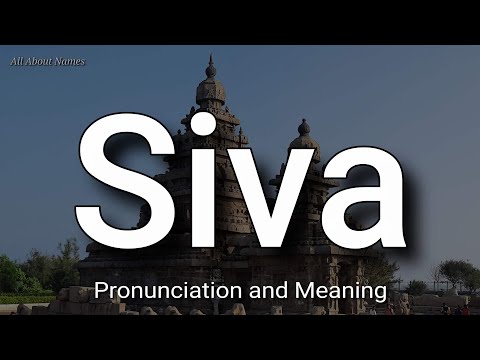 Siva - Pronunciation and Meaning