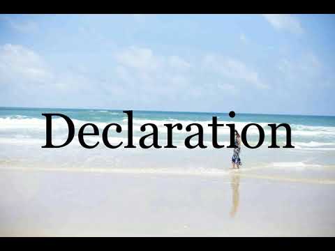 How To Pronounce Declaration🌈🌈🌈🌈🌈🌈Pronunciation Of Declaration