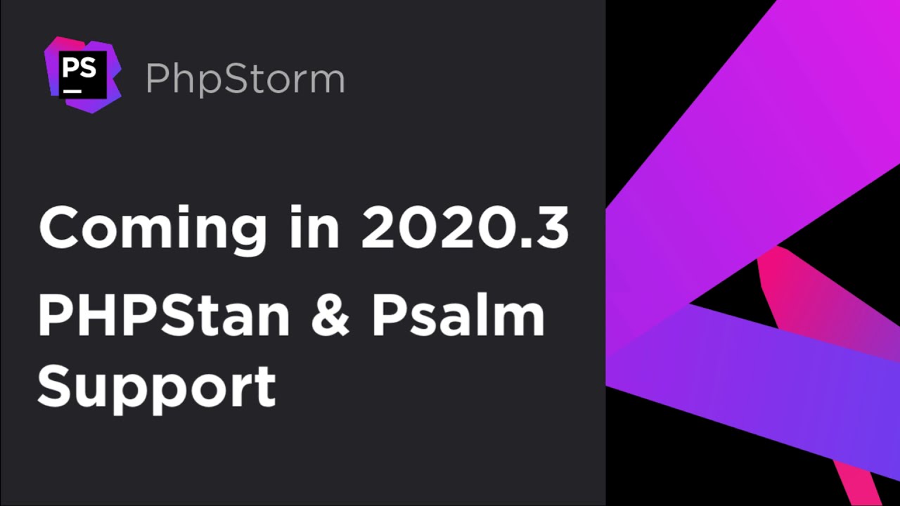 Coming in PhpStorm 2020.3: PHPStan and Psalm support – EAP | Season 2020.3, Episode 2