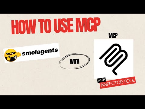How to use MCP ! smolagents & mcp inspector