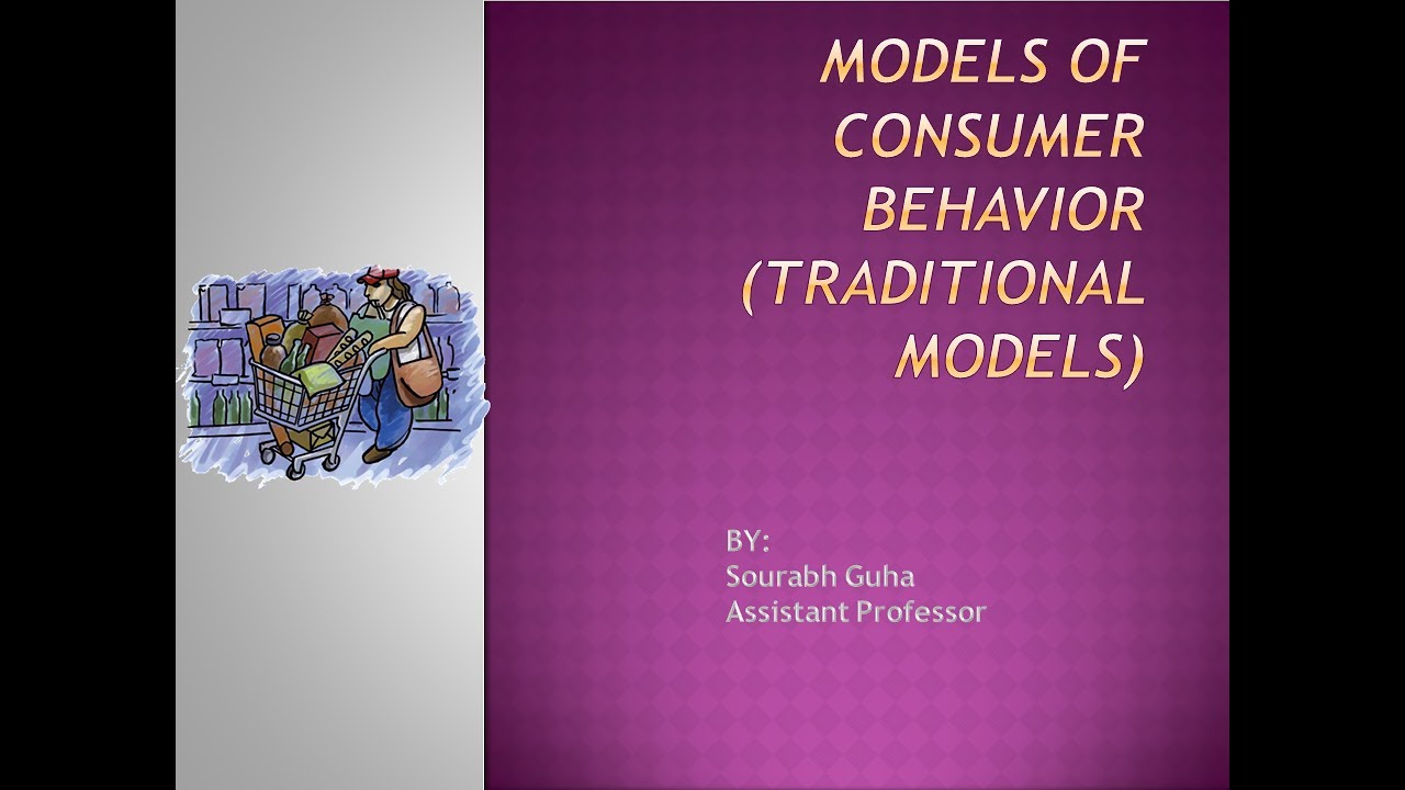 4. Models of Consumer Behavior TRADITIONAL MODELS