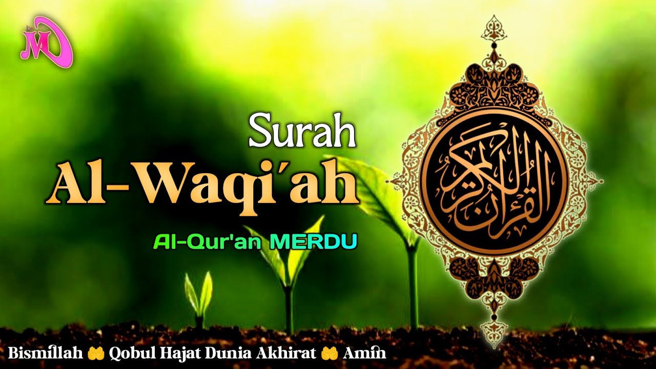 AHAD BAROKAH Berkah Barokah Surah Al Waqi ah Murottal Merdu Qobul Hajat