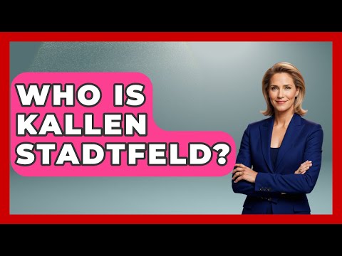 Who Is Kallen Stadtfeld? - Japan Past and Present