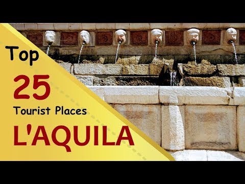 "L'AQUILA" Top 25 Tourist Places | L'Aquila Tourism | ITALY