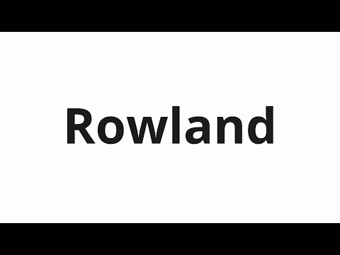 How to pronounce Rowland