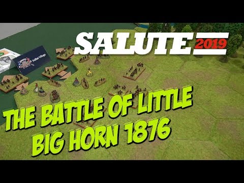 The Battle of Little Big Horn | Salute 2019