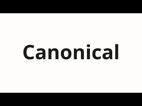 How to pronounce Canonical