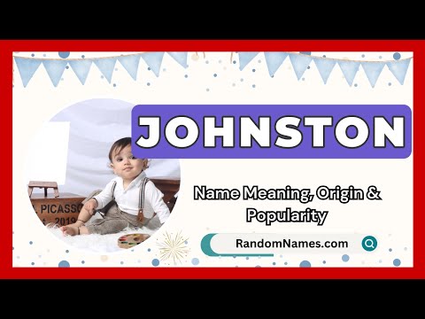 Johnston - Baby Boy Name Meaning, Origin & Popularity - RandomNames.com