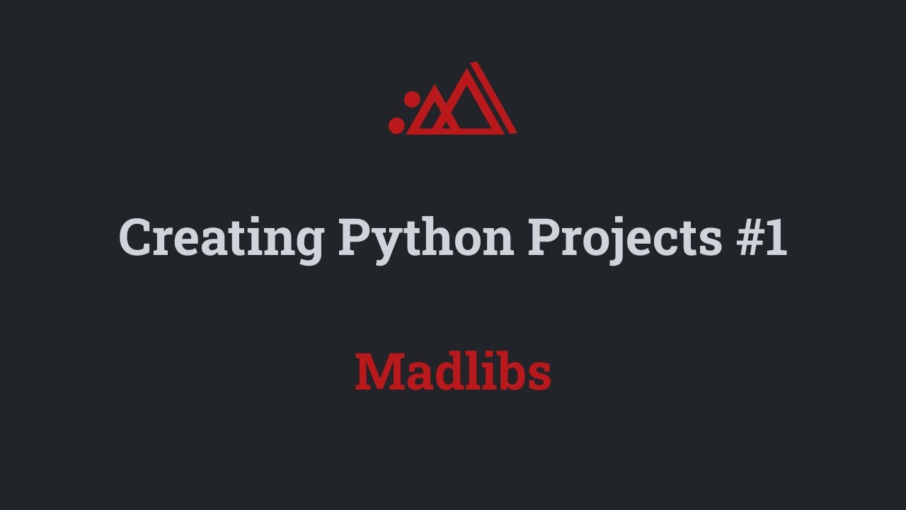Creating Python Projects #1 - MadLibs