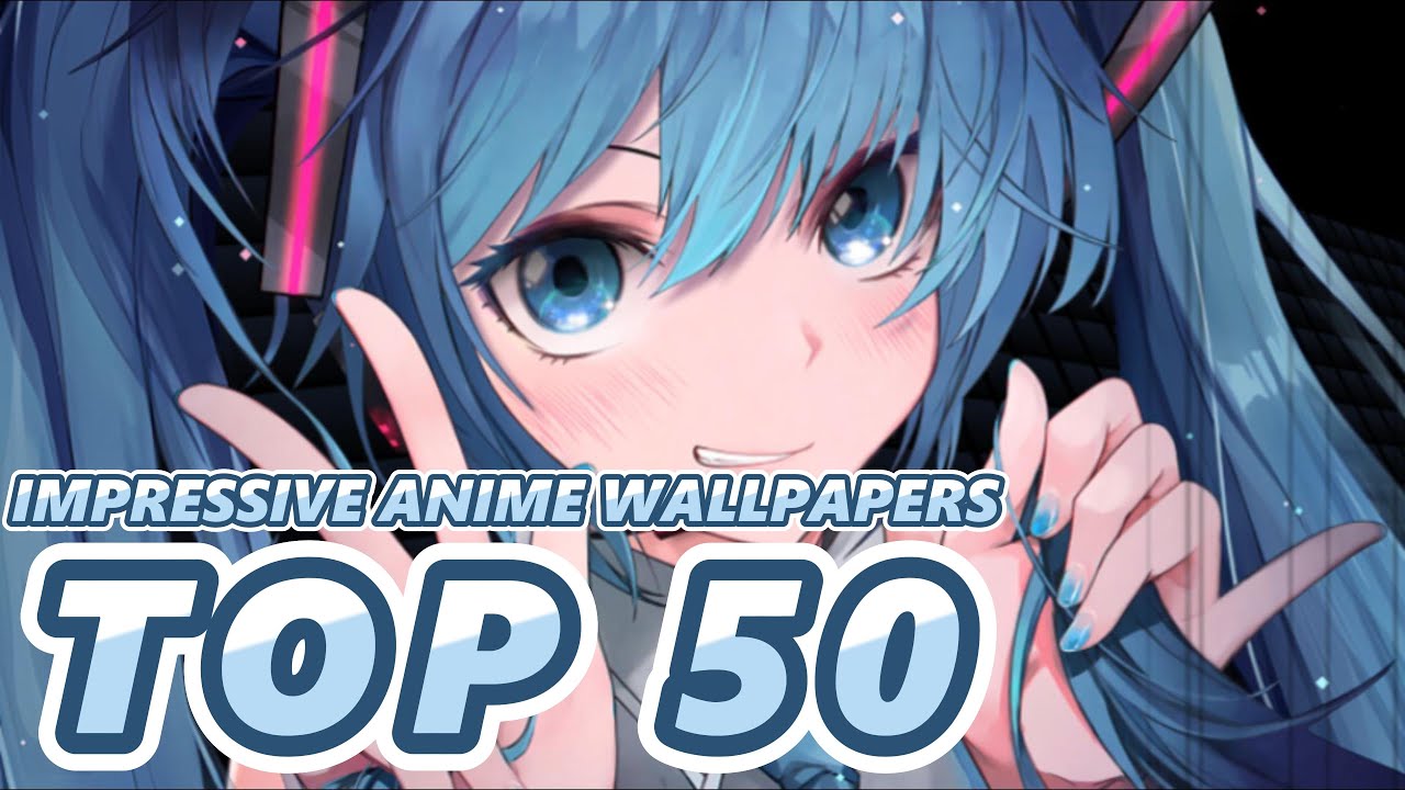 Top 50 Most Impressive Anime Wallpapers on Wallpaper Engine