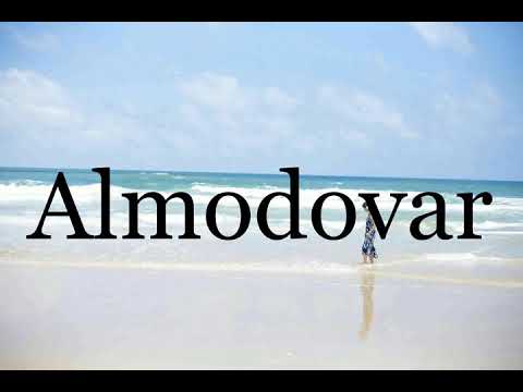 How To Pronounce Almodovar🌈🌈🌈🌈🌈🌈Pronunciation Of Almodovar