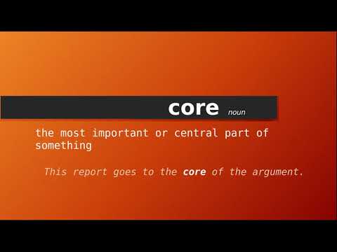 core , Meaning of core , Definition of core , Pronunciation of core