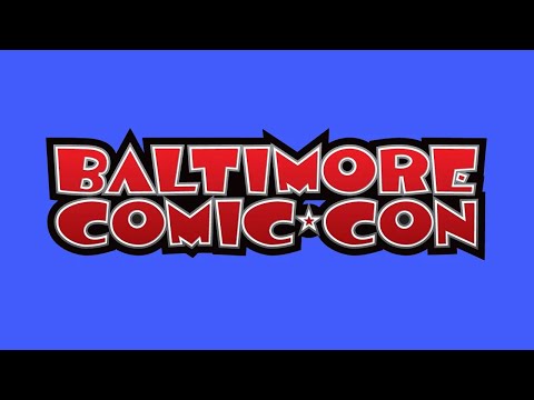 Baltimore Comic Con 2021