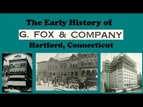 New Video: The Early History of G. Fox & Company – Historic Buildings ...