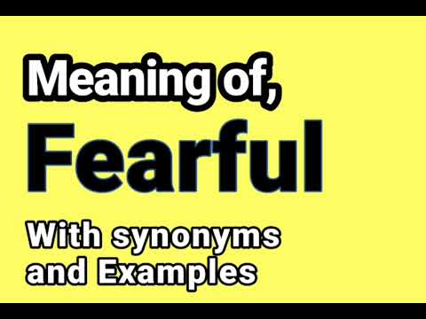 Fearful meaning & Synonyms || Synonyms of Fearful || Examples in Sentences