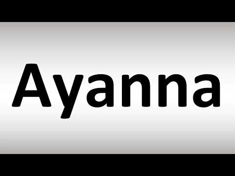How to Pronounce Ayanna