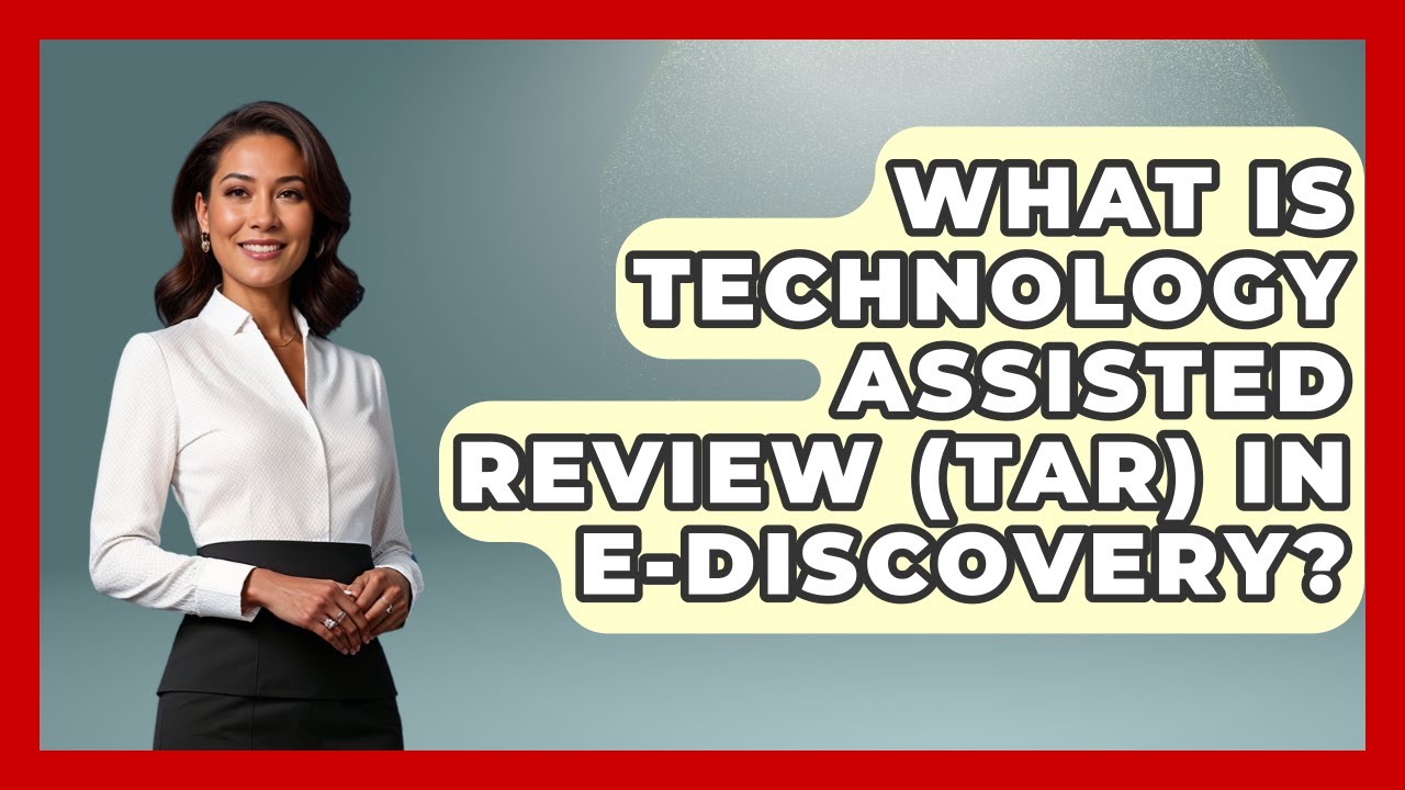 What Is Technology Assisted Review (TAR) In e-Discovery? - Legal And HR SaaS Stack